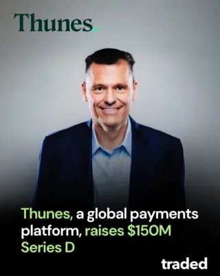 Thunes Raises $150 Million In Series D Funding From Apis Partners And Vitruvian Partners | TradedVC